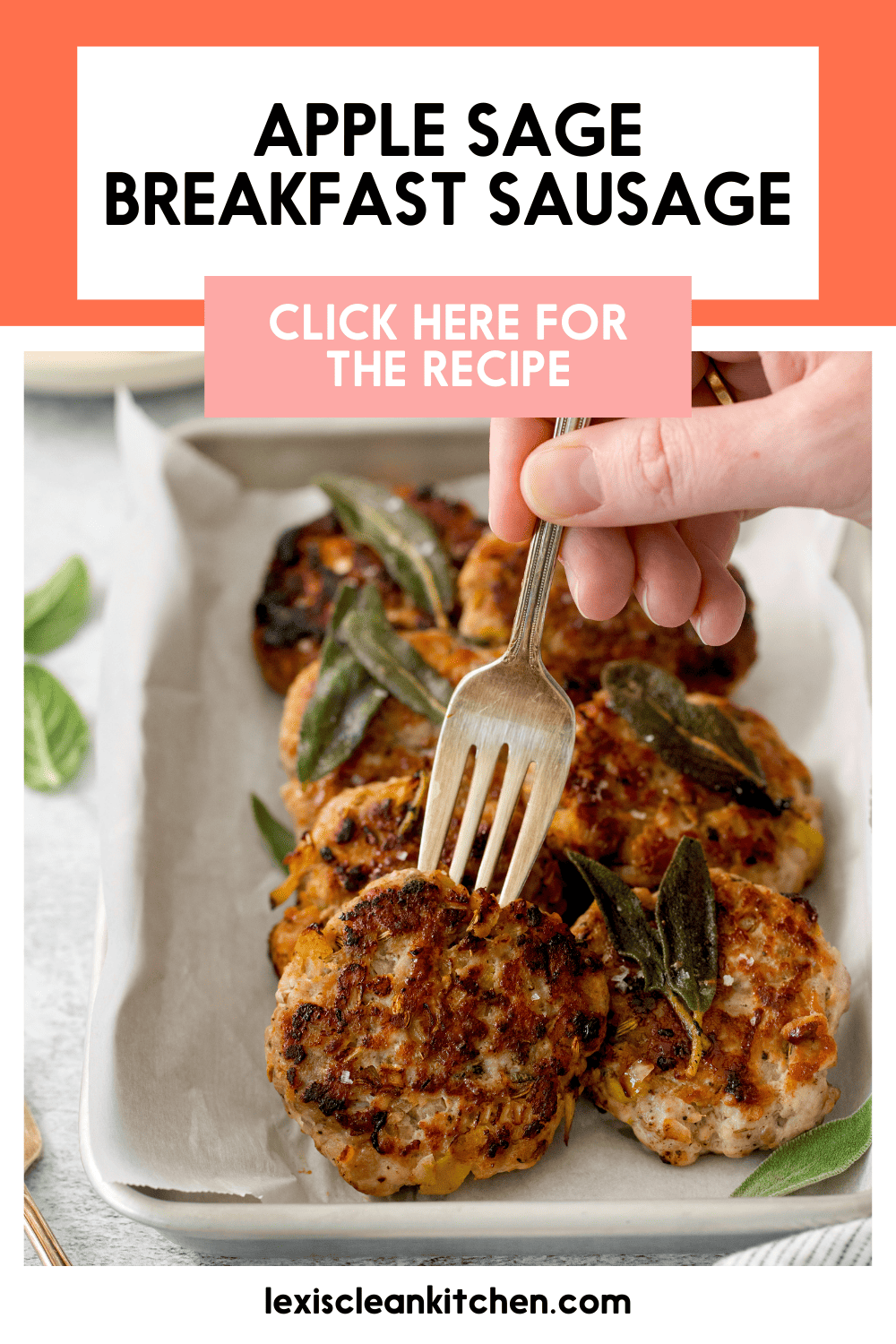 Apple and Sage Breakfast Sausage - Lexi's Clean Kitchen - storytellingco