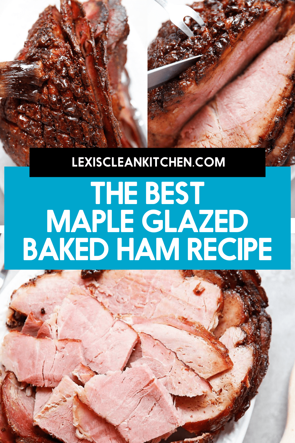 Maple Glazed Baked Ham - Lexi's Clean Kitchen