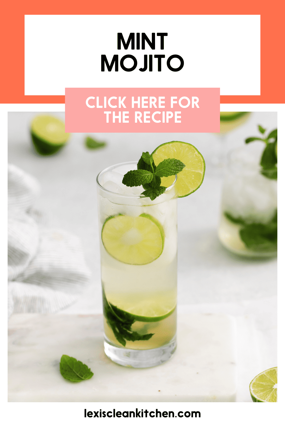 Naturally Sweetened Mint Mojito Recipe - Lexi's Clean Kitchen