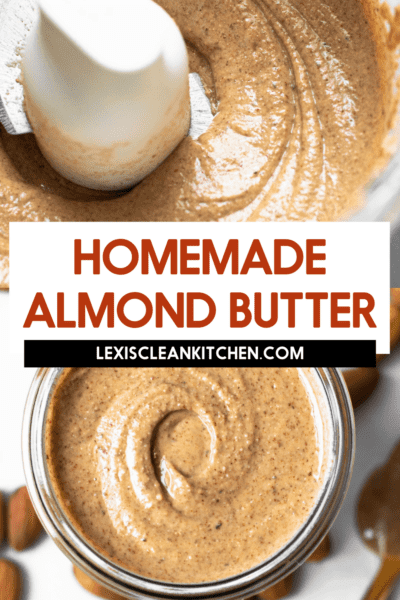How to Make Almond Butter - Lexi's Clean Kitchen