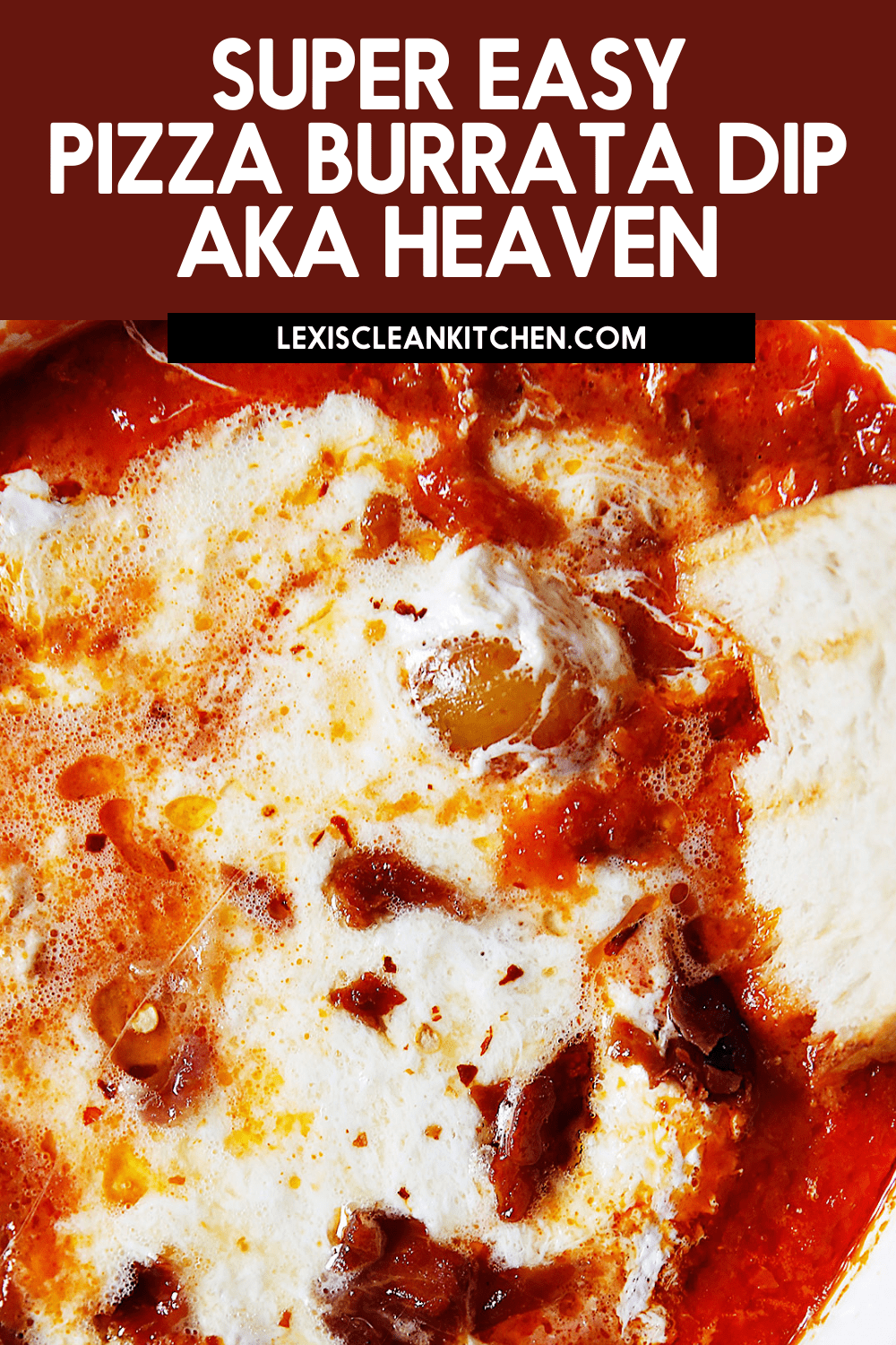 Pizza Burrata Dip | Lexi's Clean Kitchen - storytellingco