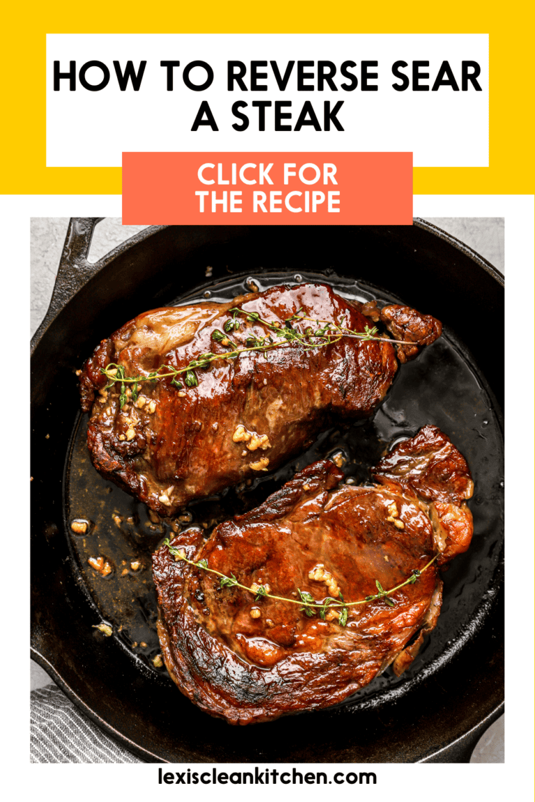 How to Reverse Sear a Steak - Lexi's Clean Kitchen